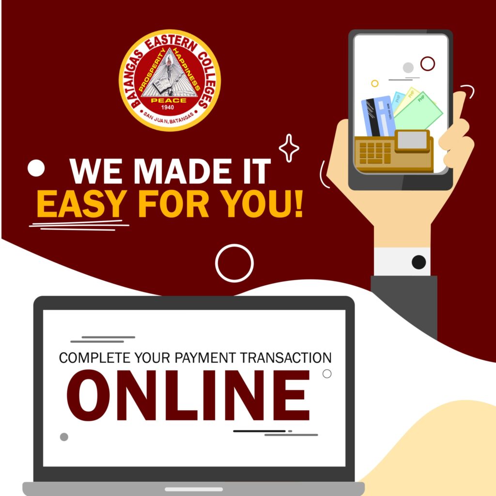 ONLINE Payment Transaction - MADE EASY! - Batangas Eastern Colleges