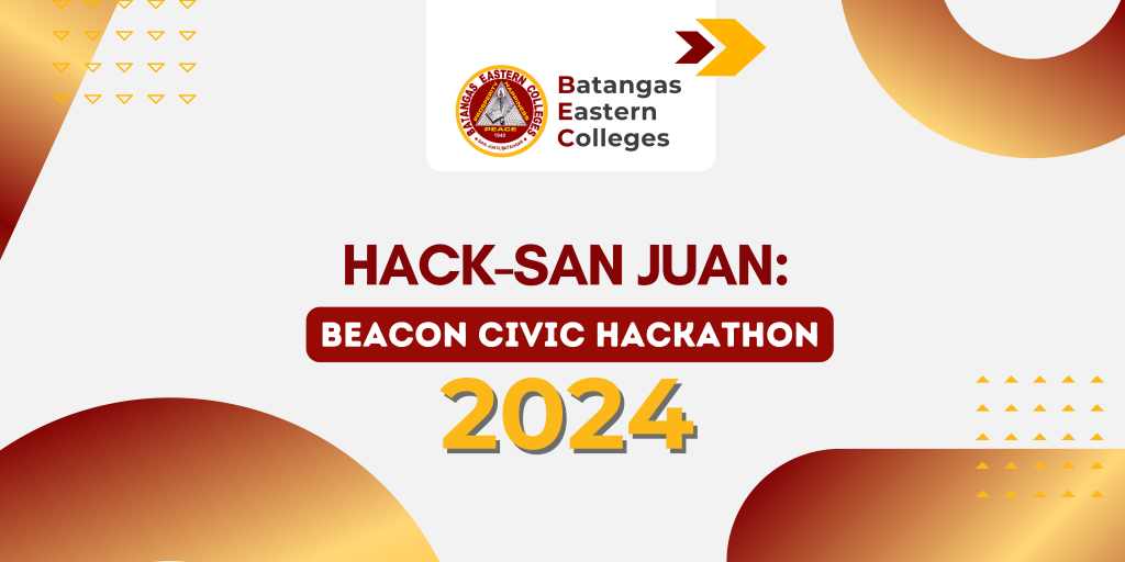 Hack-San Juan: Beacon Civic Hackathon 2024 - Batangas Eastern Colleges